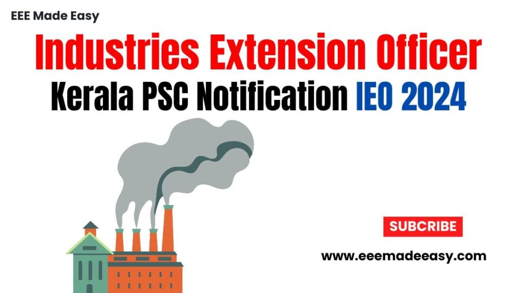 Industries Extension Officer Kerala PSC Notification|30/2024 Kerala PSC ...